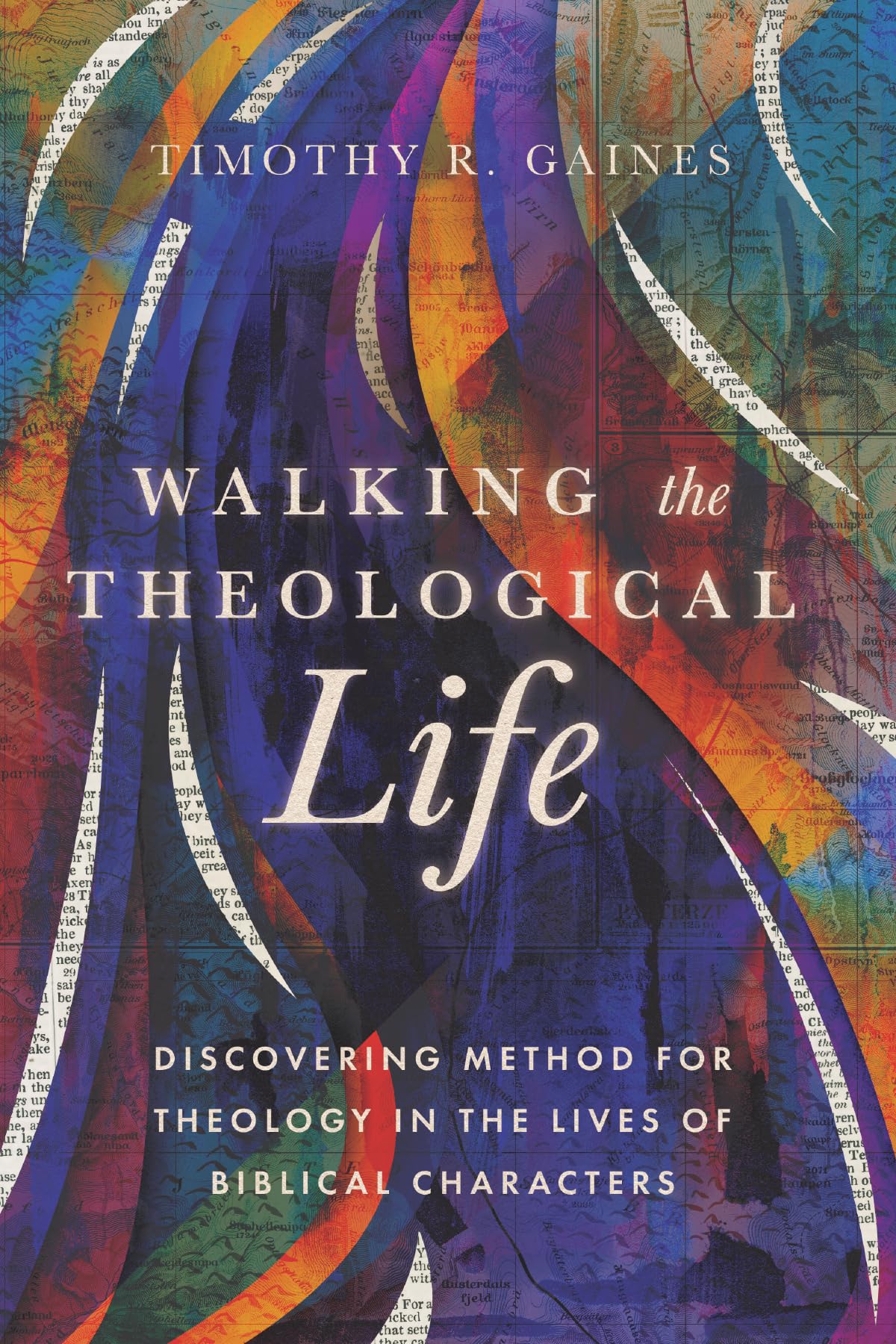 Walking the Theological Life: Discovering Method for Theology in the ...