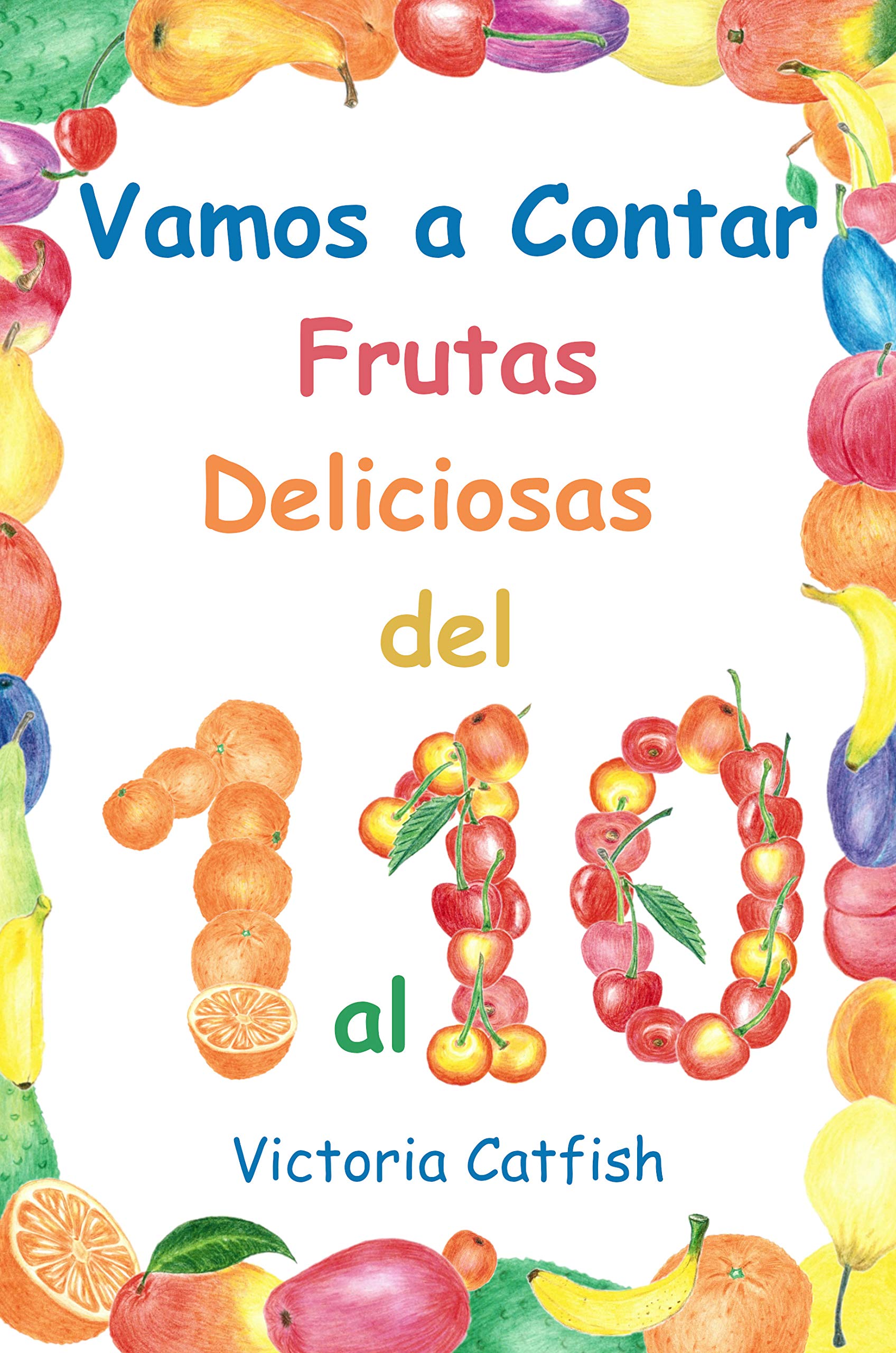 Buy Vamos a Contar Frutas Deliciosas del 1 al 10.: Las imágenes ...