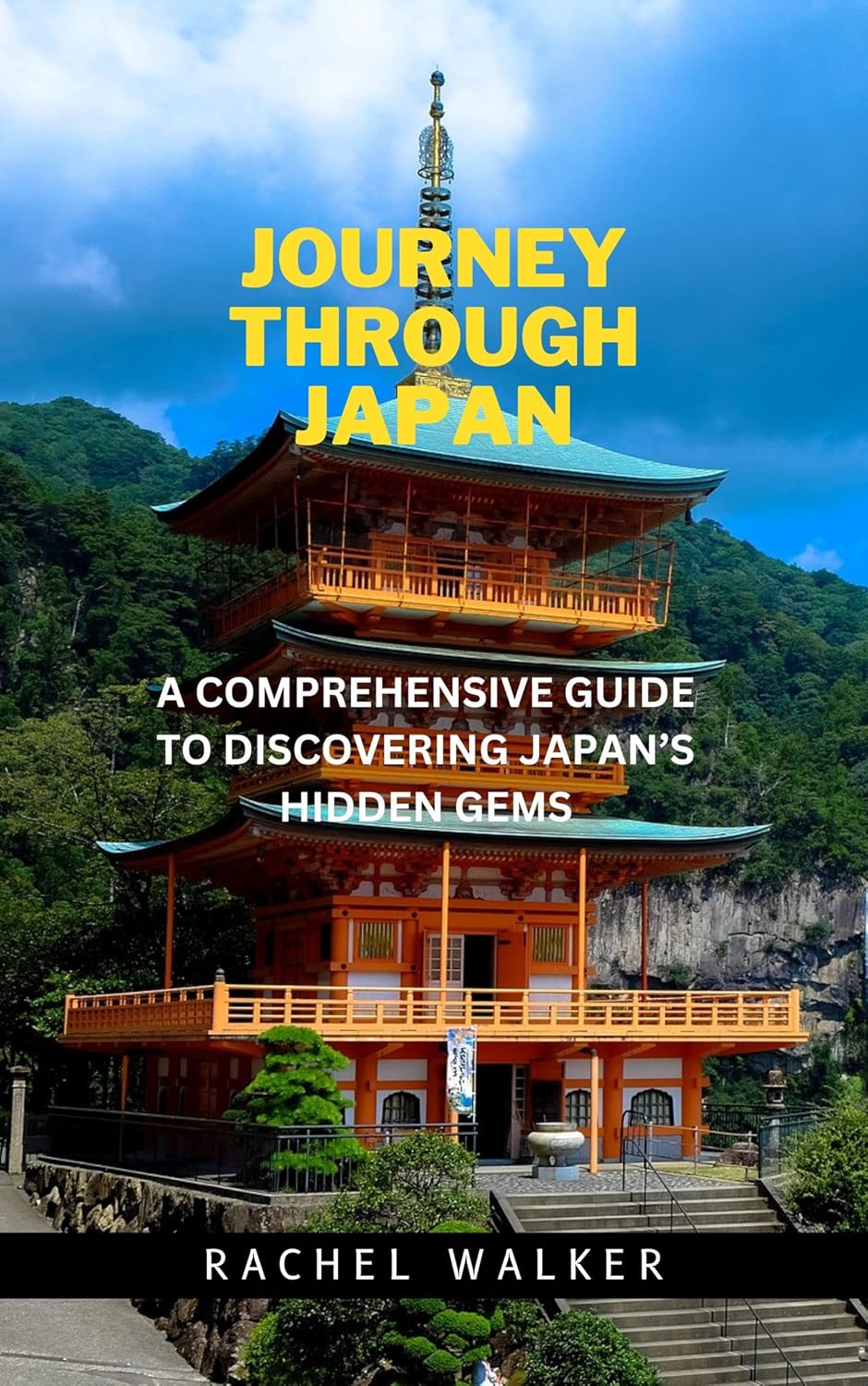 Amazon.com: JOURNEY THROUGH JAPAN: A COMPREHENSIVE GUIDE TO DISCOVERING ...