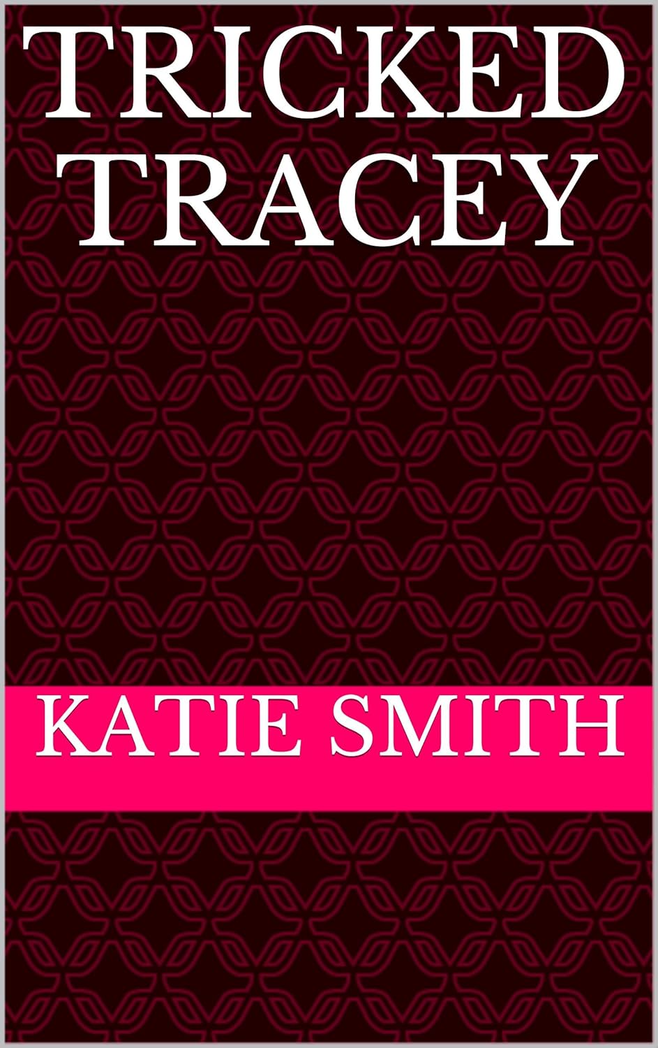Tricked Tracey - Kindle edition by Smith, Katie. Literature & Fiction Kindle eBooks @ Amazon.com.