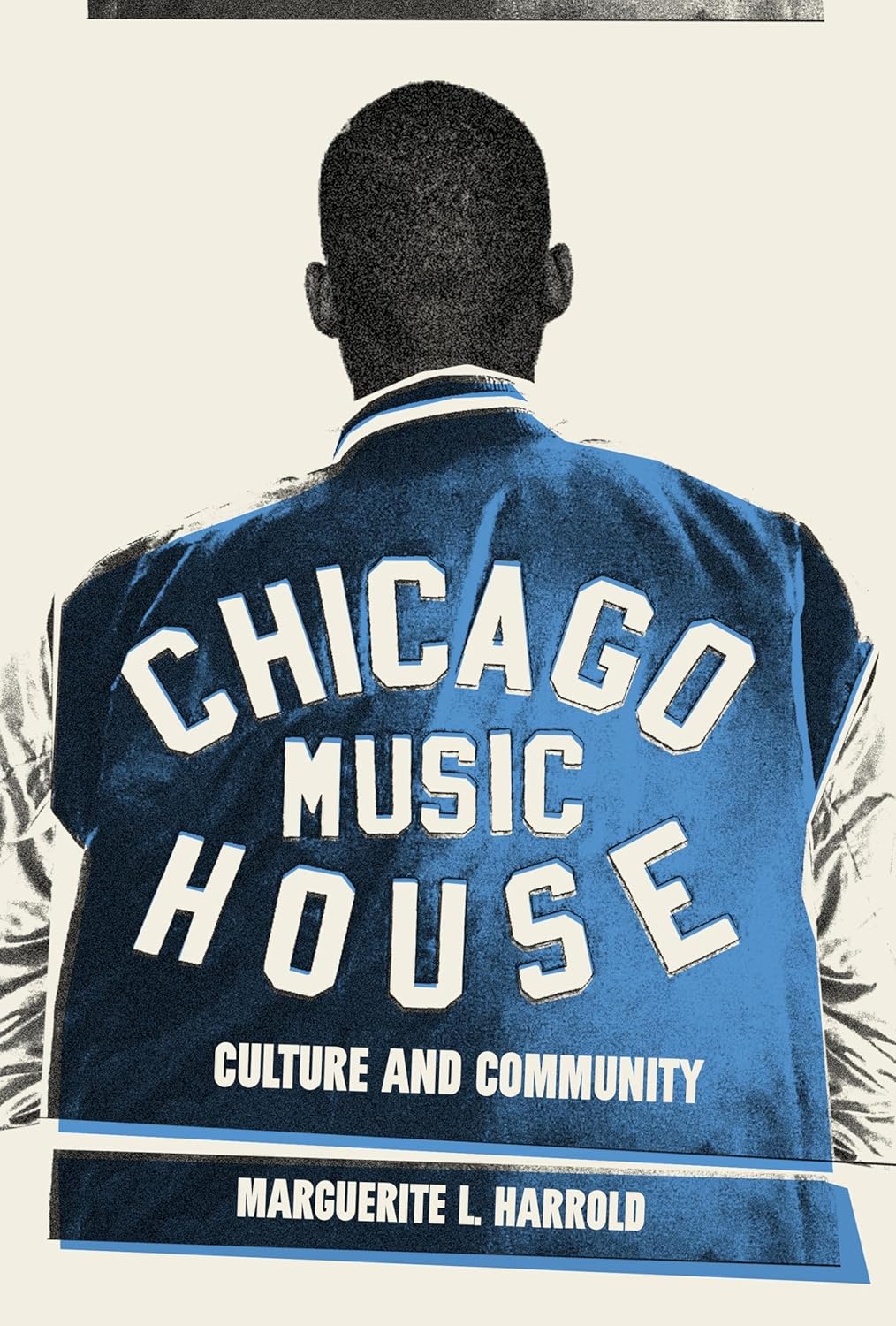 Chicago House Music: Culture and Community: Harrold, Marguerite L ...