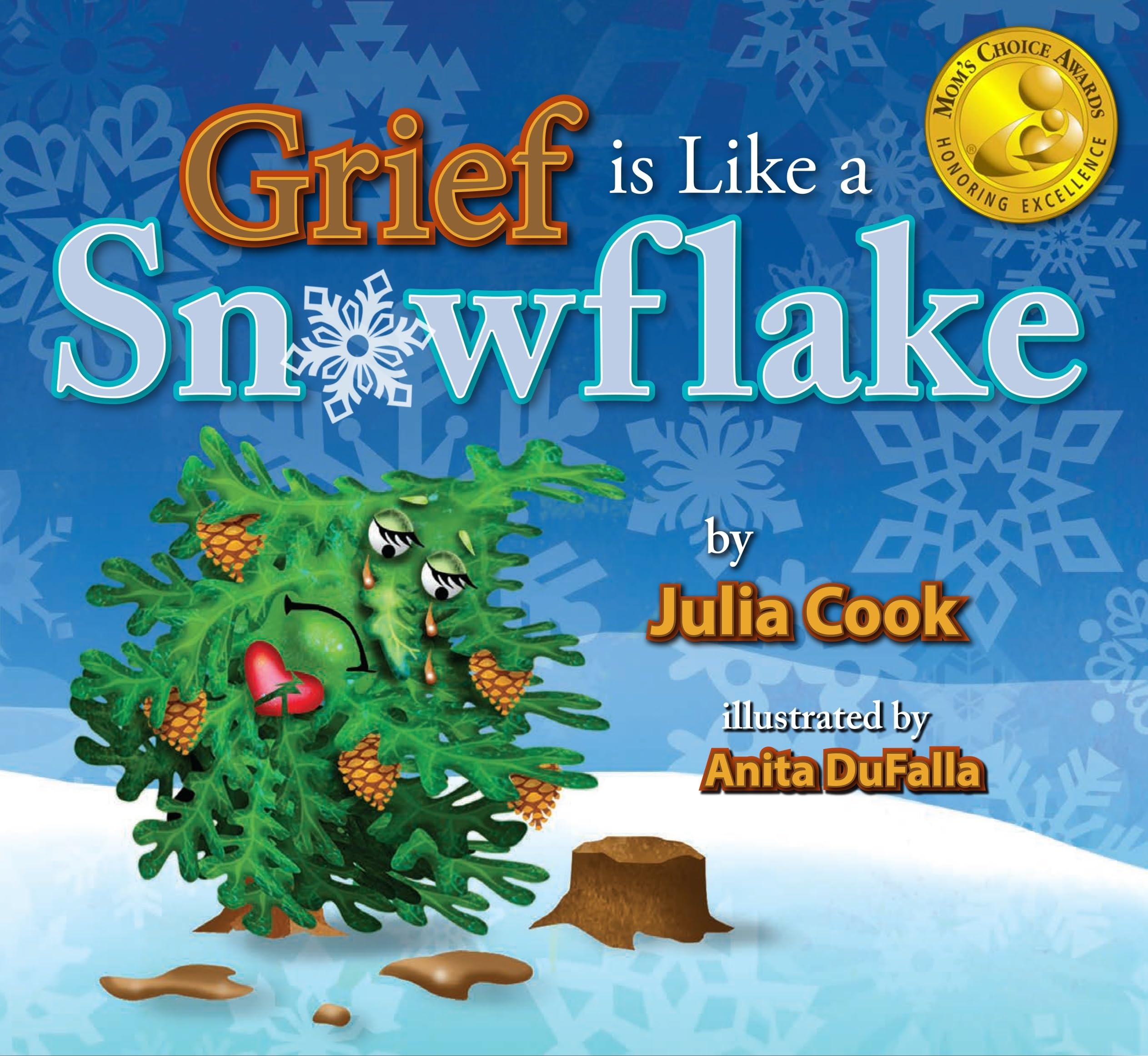 Grief is Like a Snowflake: A Picture Book About the Death of a Loved ...