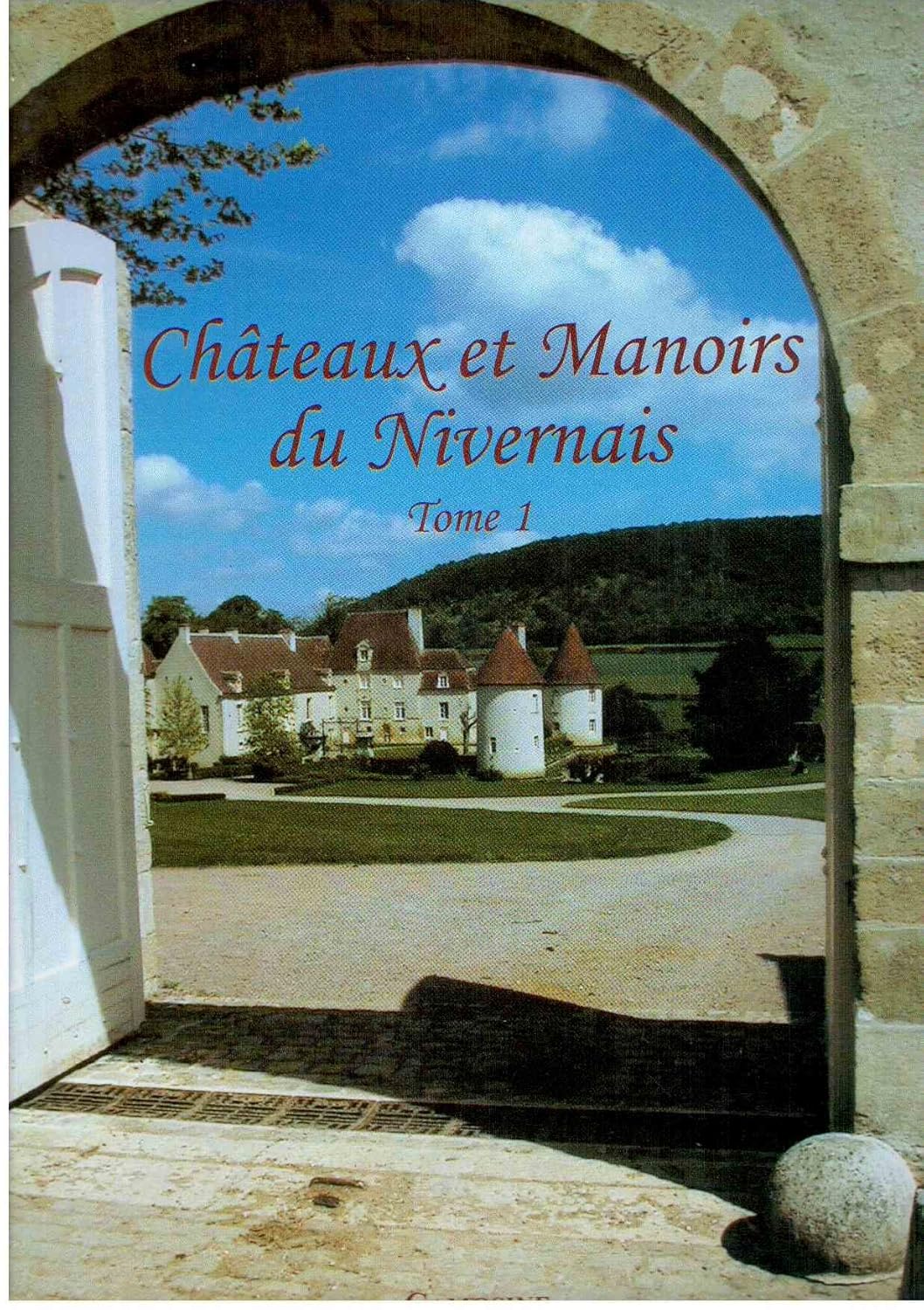 Amazon.fr - Châteaux et Manoirs du Nivernais tome 1 - Marcel Charmant ...