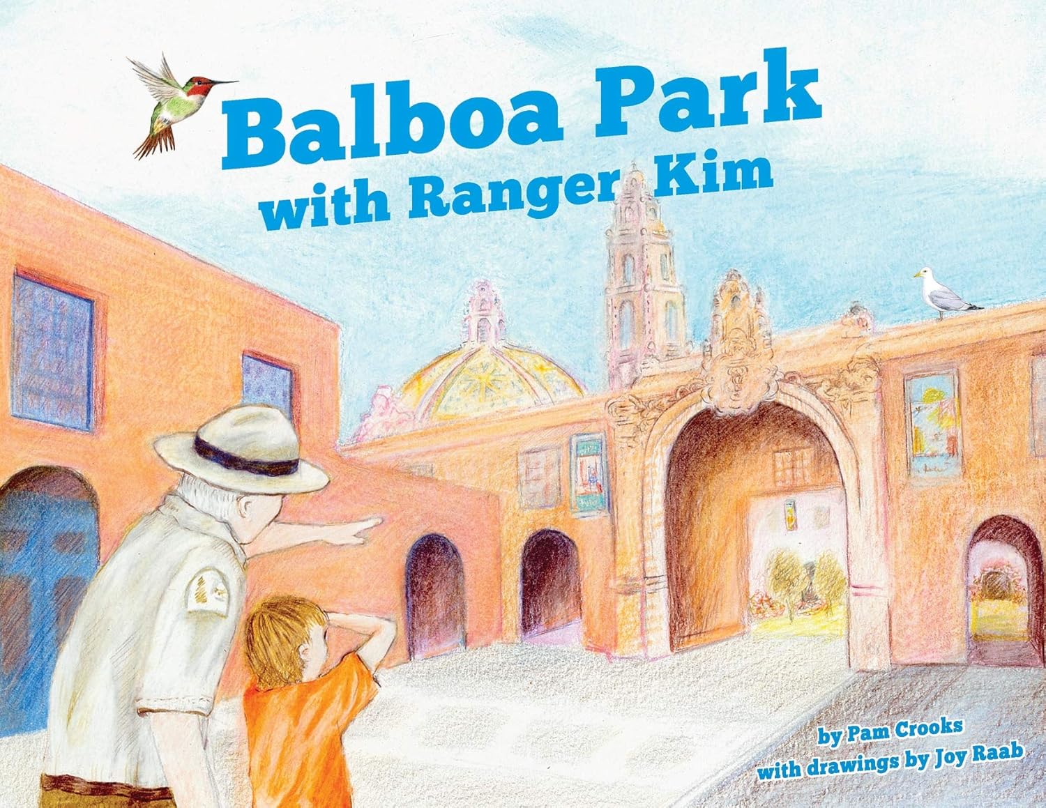 Balboa Park with Ranger Kim: Crooks, Pam, Raab, Joy: 9780970621993 ...