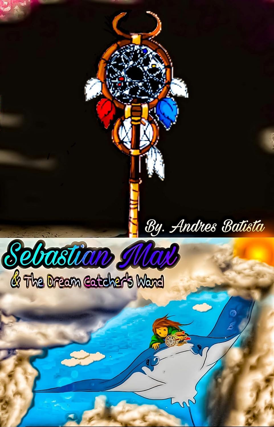Amazon.com: Sebastian Max & The Dream Catcher's Wand eBook : Batista ...