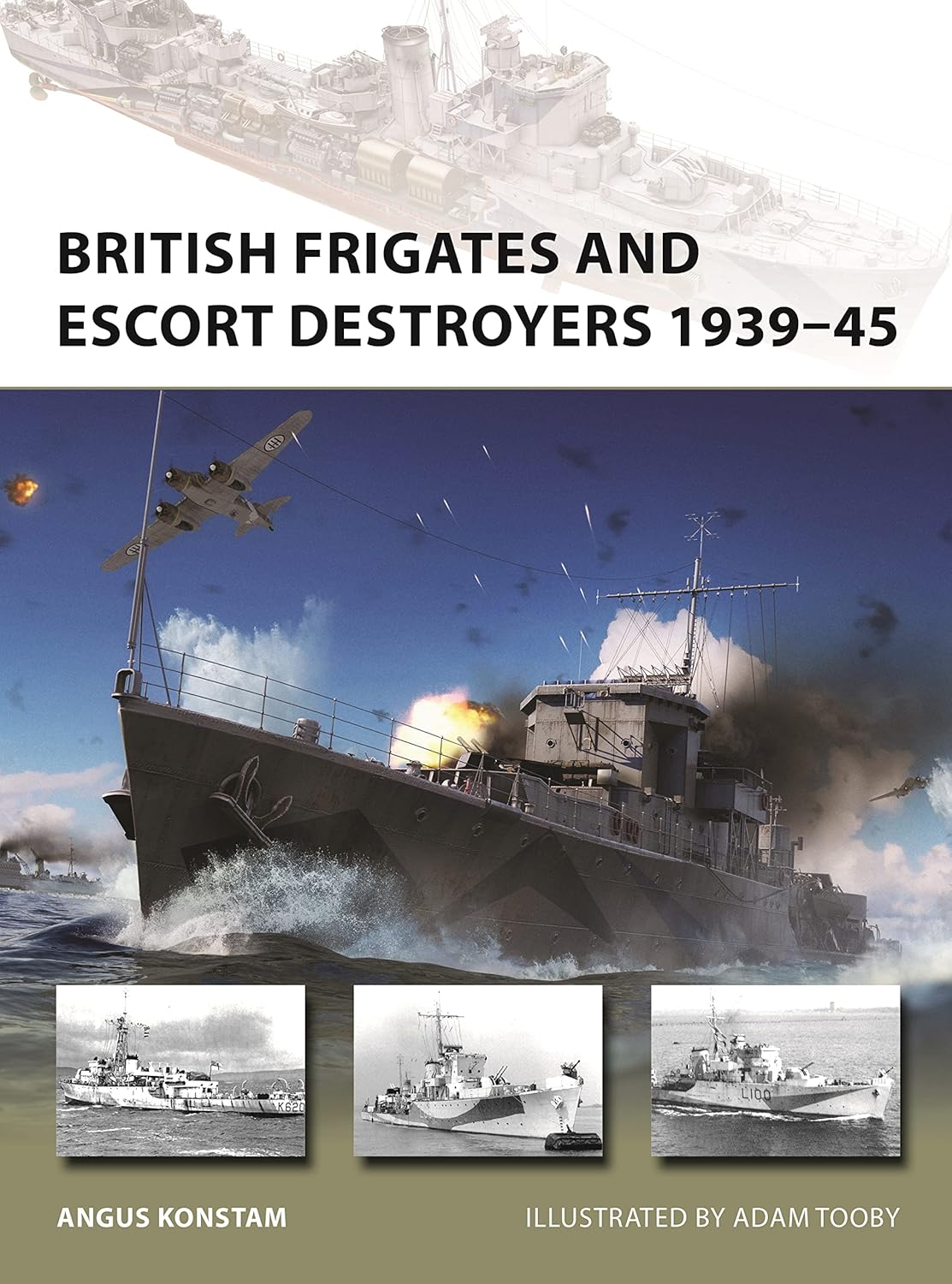 British Frigates and Escort Destroyers 1939–45: Hunt, River, Loch and ...
