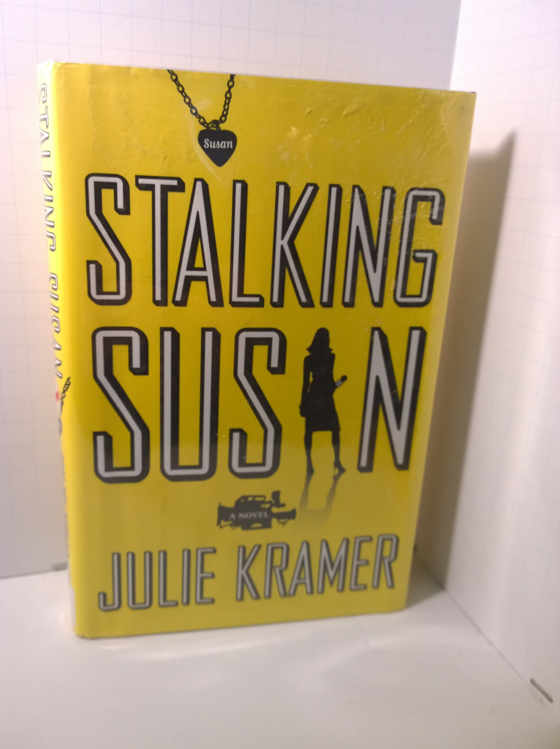 Stalking Susan: A Novel: Kramer, Julie: 9780385524766: Amazon.com: Books