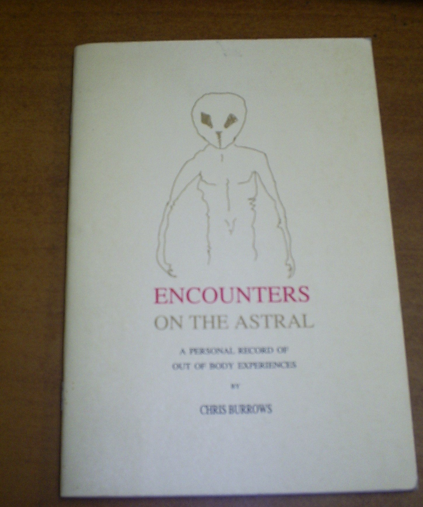Amazon | Encounters on the Astral: A Personal Record of Out of Body Experiences | Burrows, Chris ...