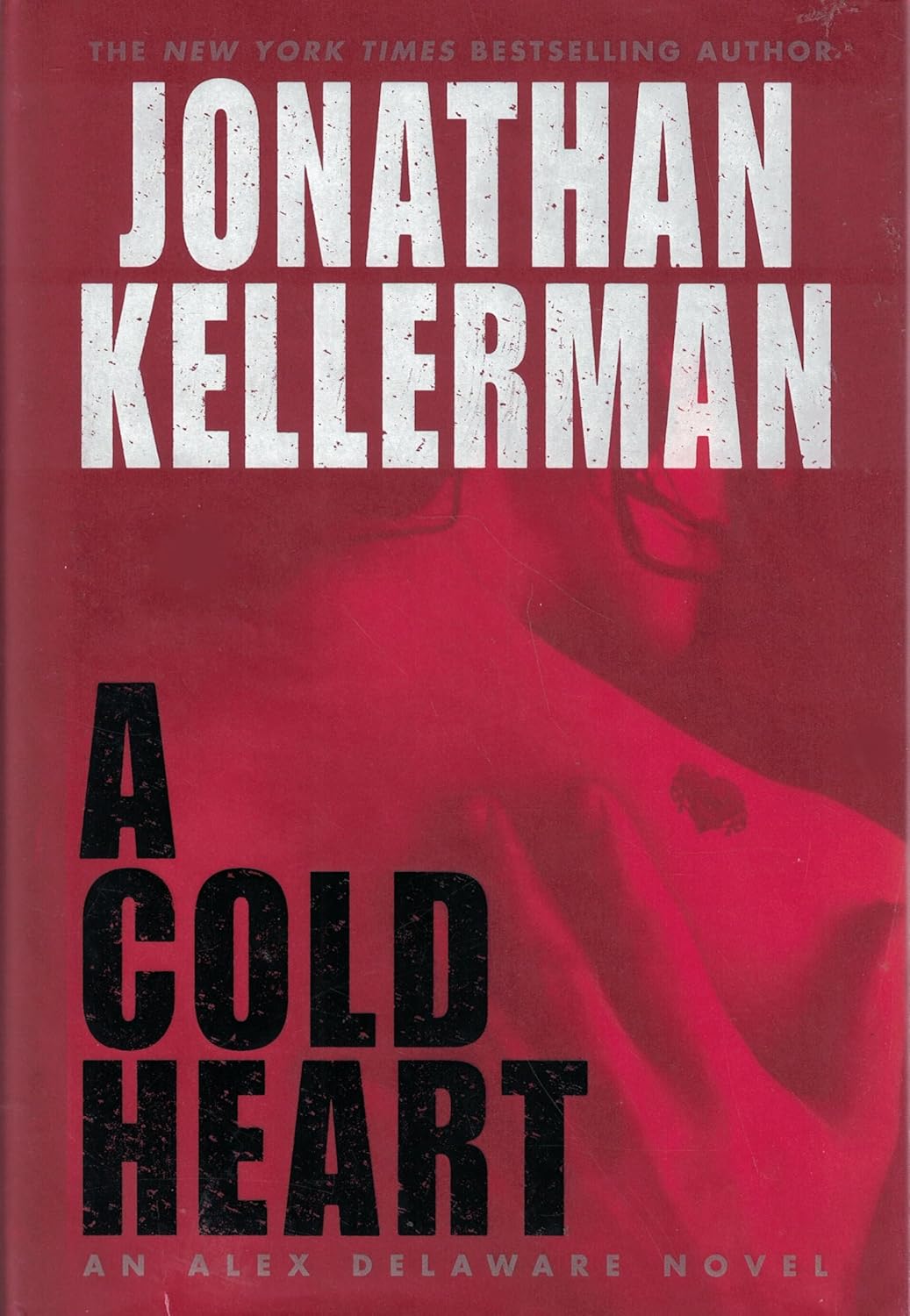 A Cold Heart: An Alex Delaware Novel: Kellerman, Jonathan ...