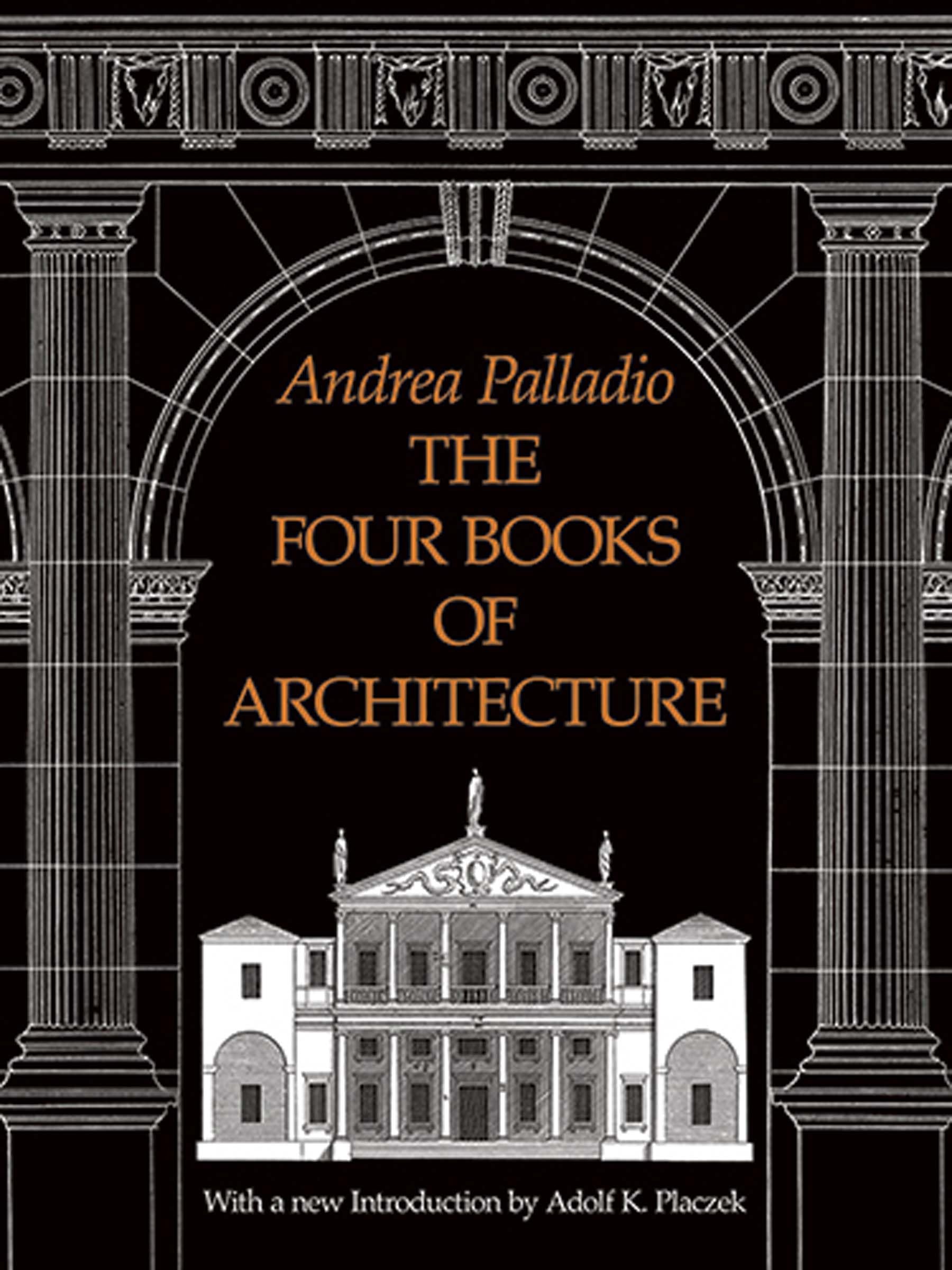 The Four Books of Architecture (Volume 1) (Dover Architecture): Andrea ...