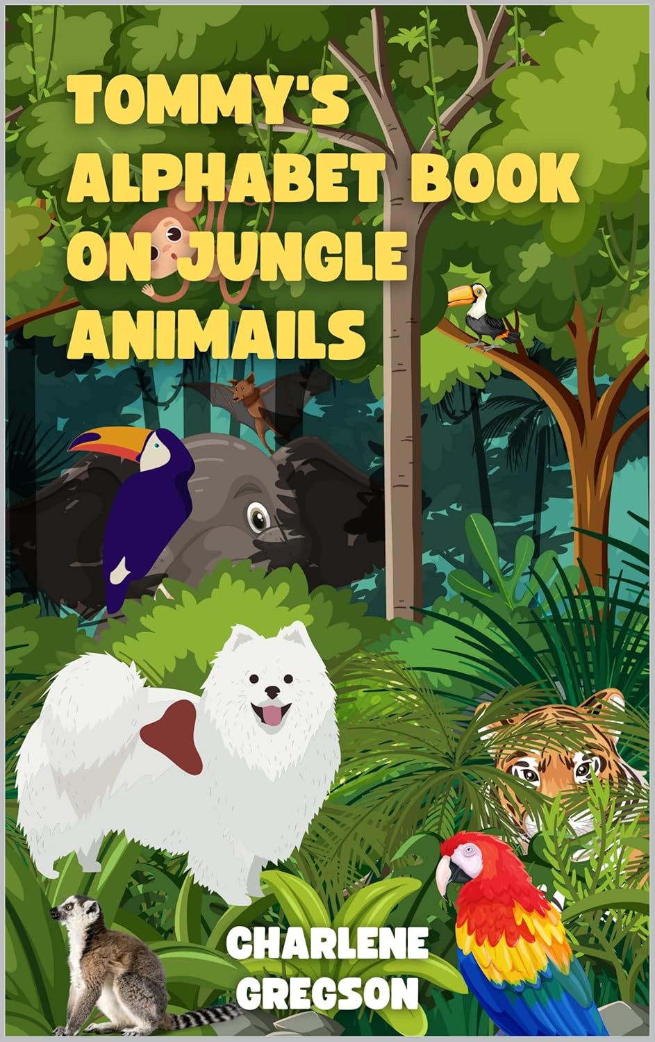 Amazon.com: Tommy's Alphabet Book On Jungle Animals (TOMMY'S ADVENTURES ...