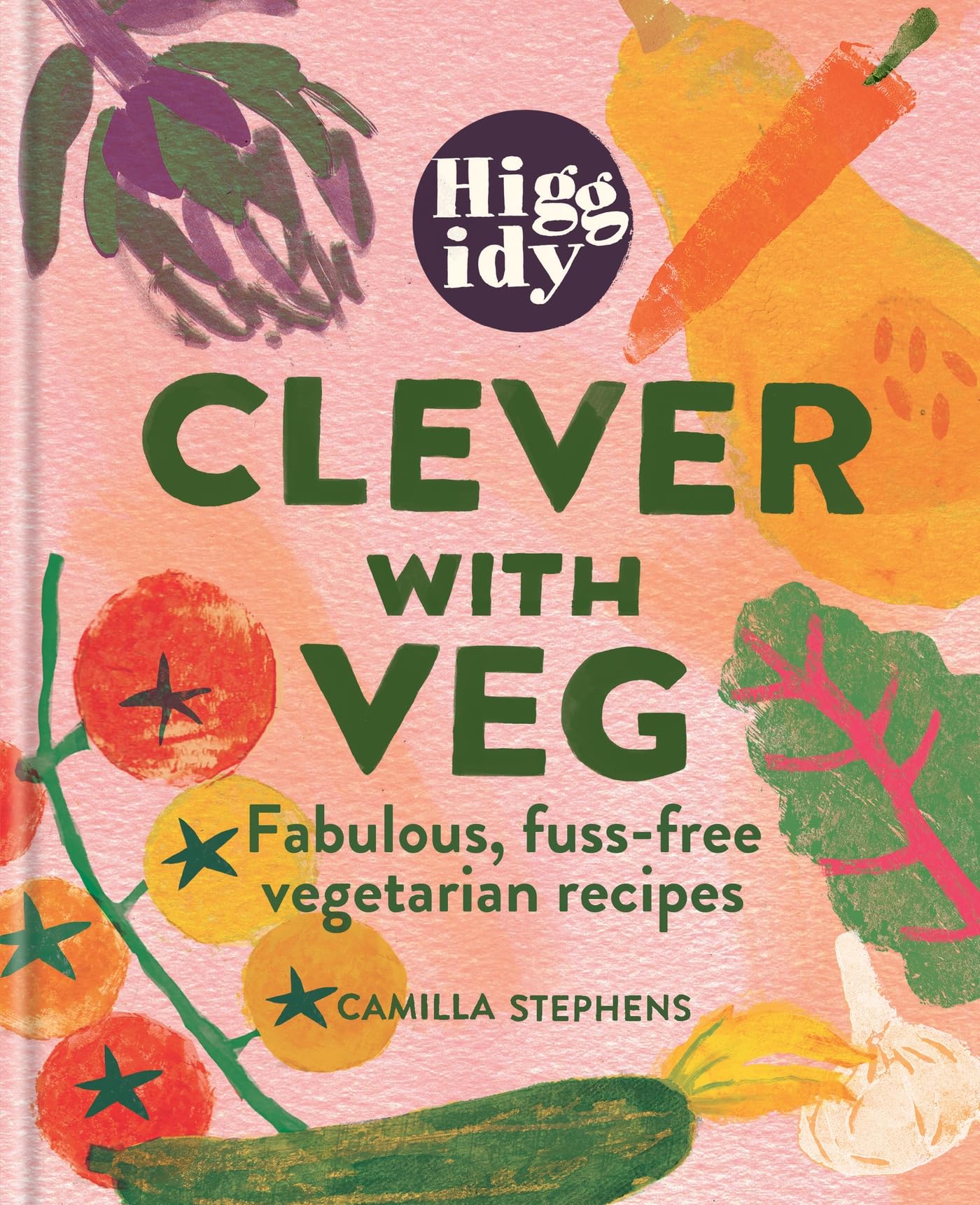 Higgidy Clever with Veg: Fabulous, fuss-free vegetarian recipes: Amazon ...