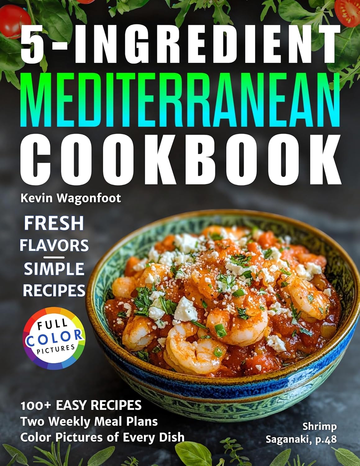 Amazon.com: 5-Ingredient Mediterranean Cookbook: Easy Mediterranean ...