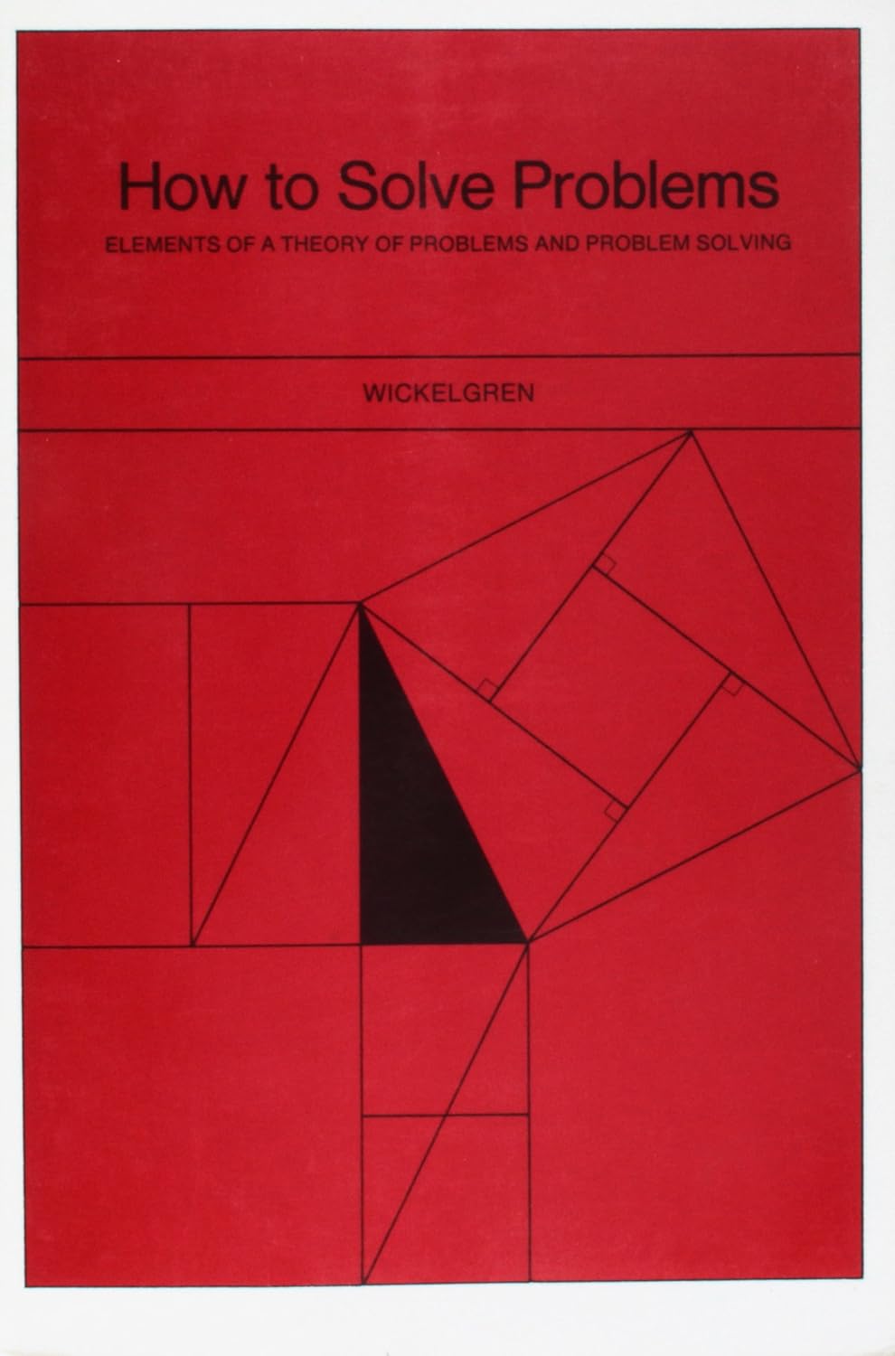 How to Solve Problems: Elements of a Theory of Problems and Problem ...