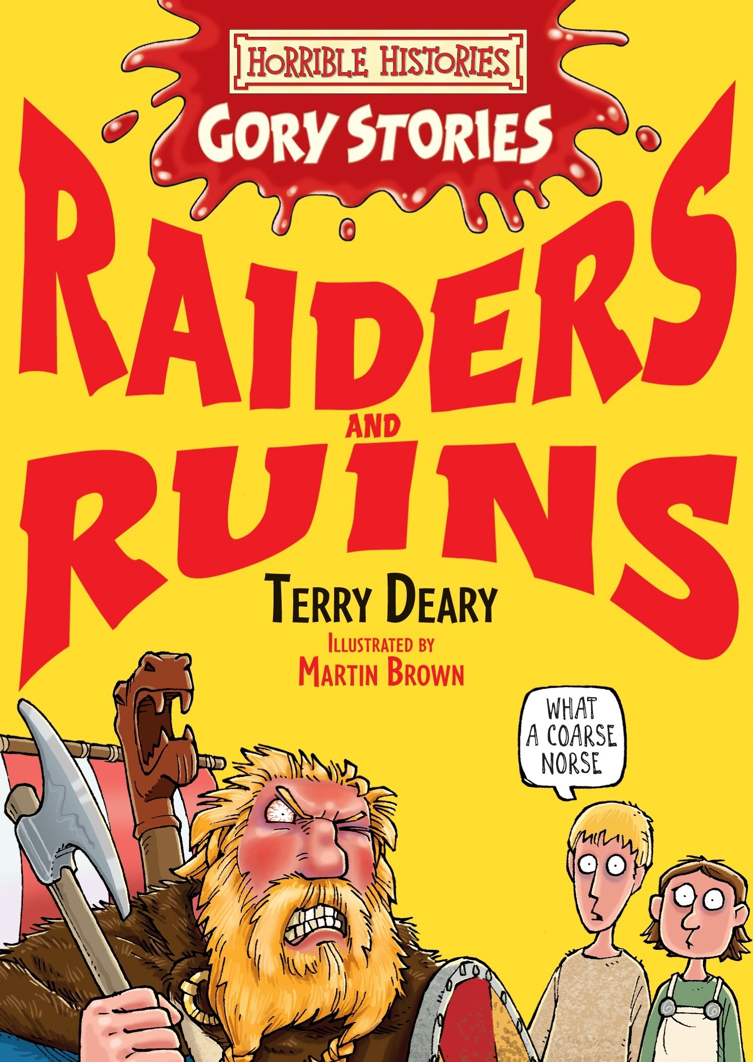 Raiders and Ruins (Horrible Histories Gory Stories): Amazon.co.uk ...