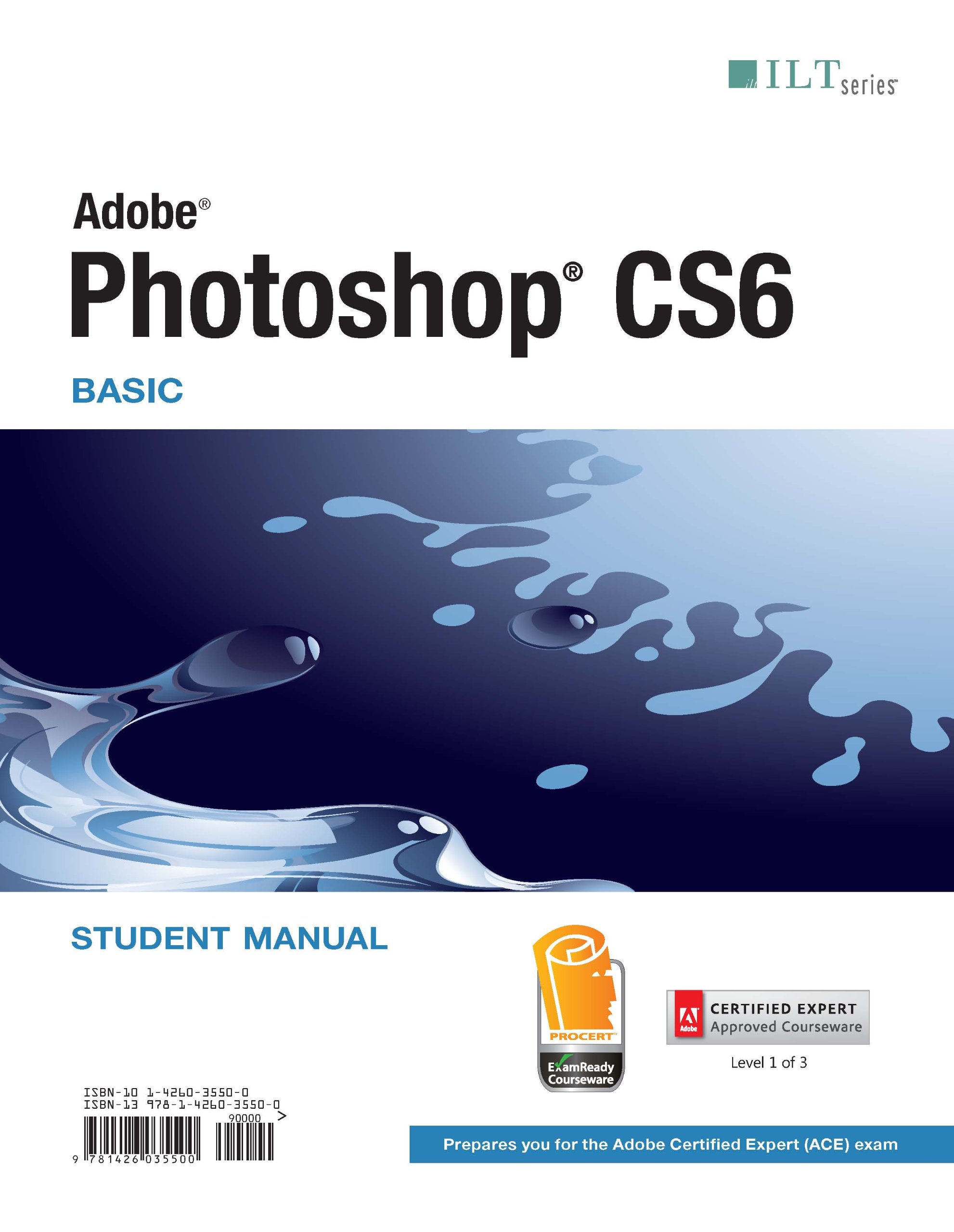 Buy Adobe Photoshop CS6 Basic: Student Manual, Level 1 of 3 Online at ...