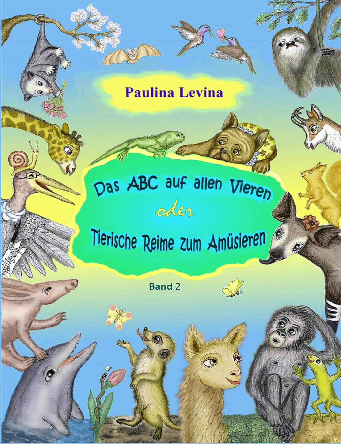Amazon.com: Das ABC auf allen Vieren oder tierische Reime zum Amüsieren : Band 2 (German Edition ...