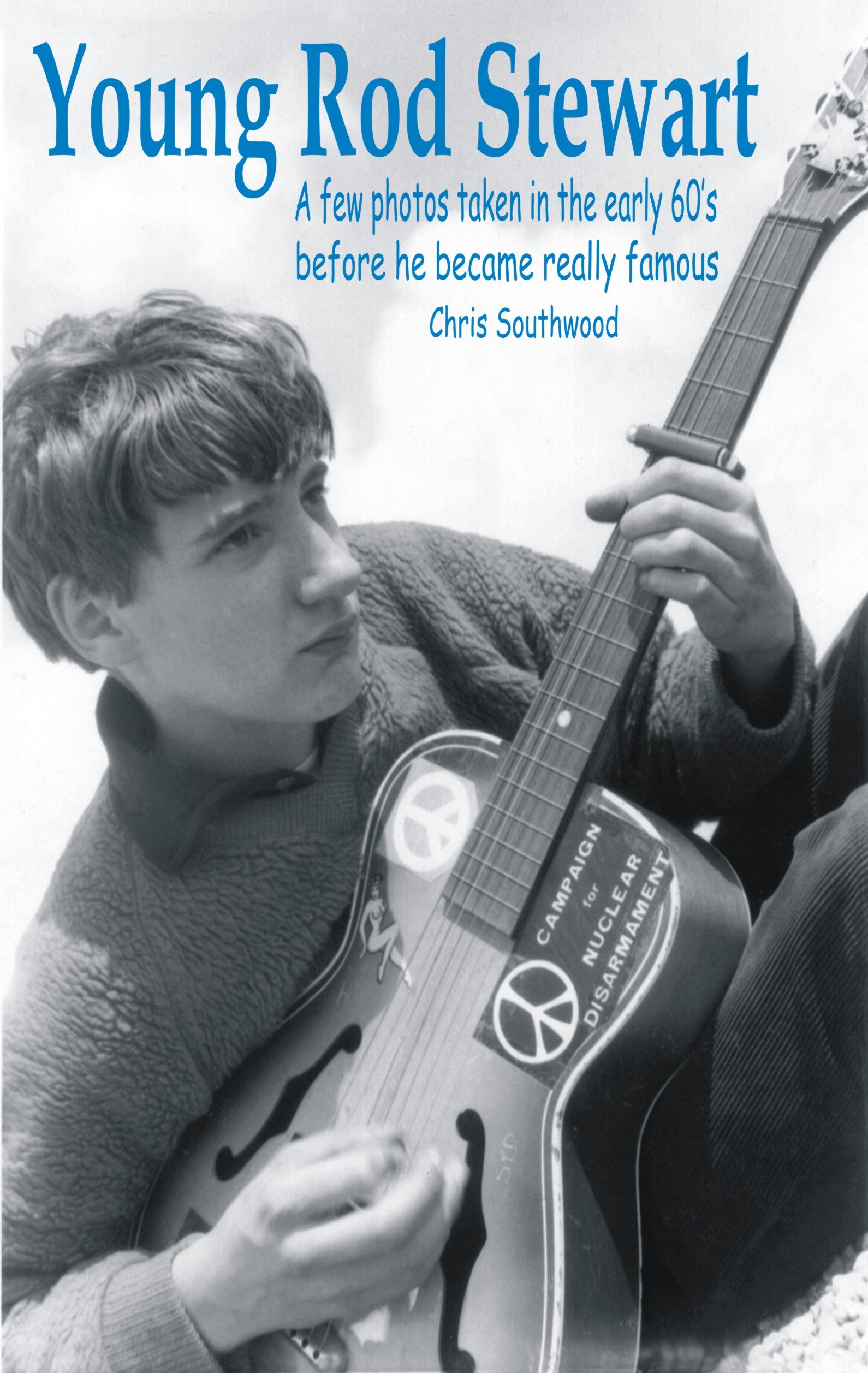 Buy Young Rod Stewart: A Few Photos Taken In The Early Sixties Before ...