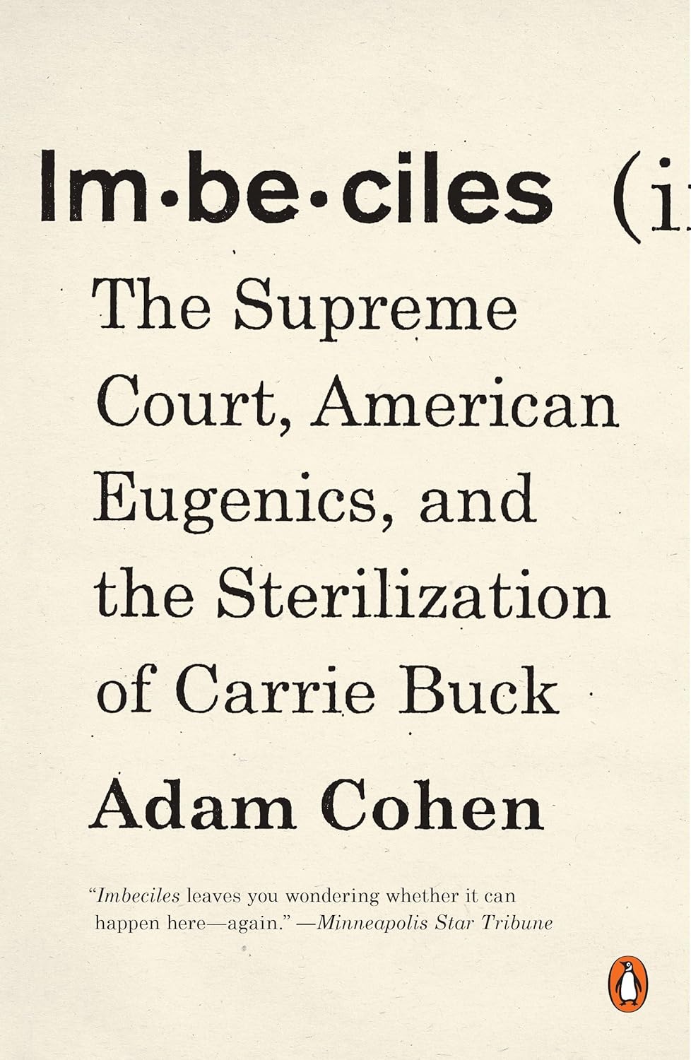 Imbeciles: The Supreme Court, American Eugenics, and the Sterilization ...