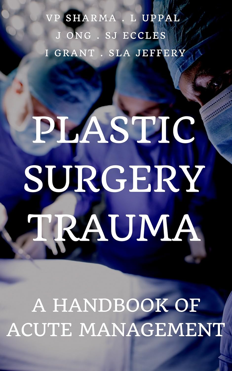 Amazon.com: Plastic Surgery Trauma: A Handbook of Acute Management ...
