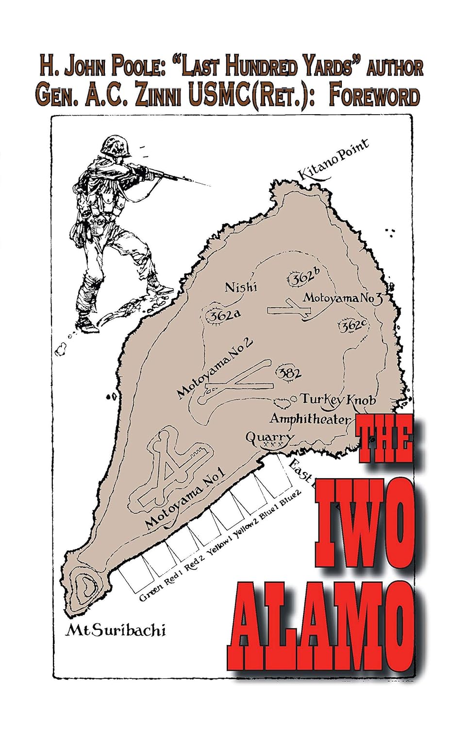 The Iwo Alamo: H. John Poole, Anthony C. Zinni (Foreword ...