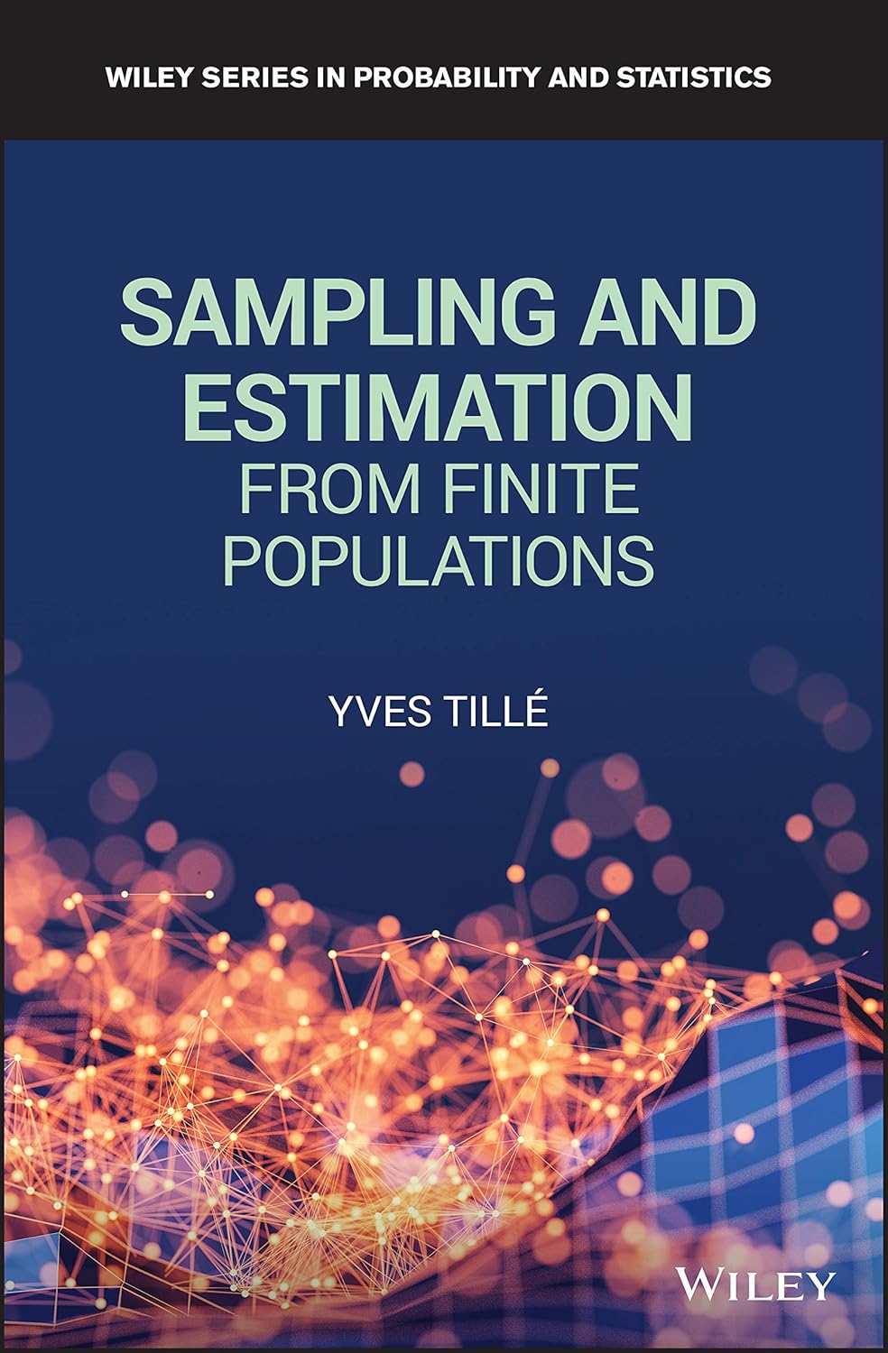 Sampling And Estimation From Finite Populations Wiley