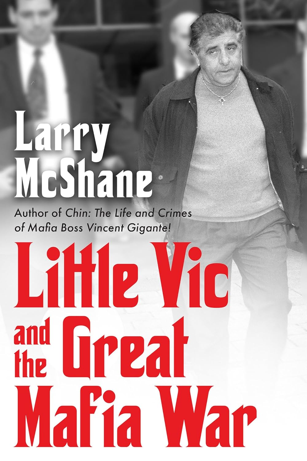 Little Vic and the Great Mafia War: McShane, Larry: 9780806543604 ...