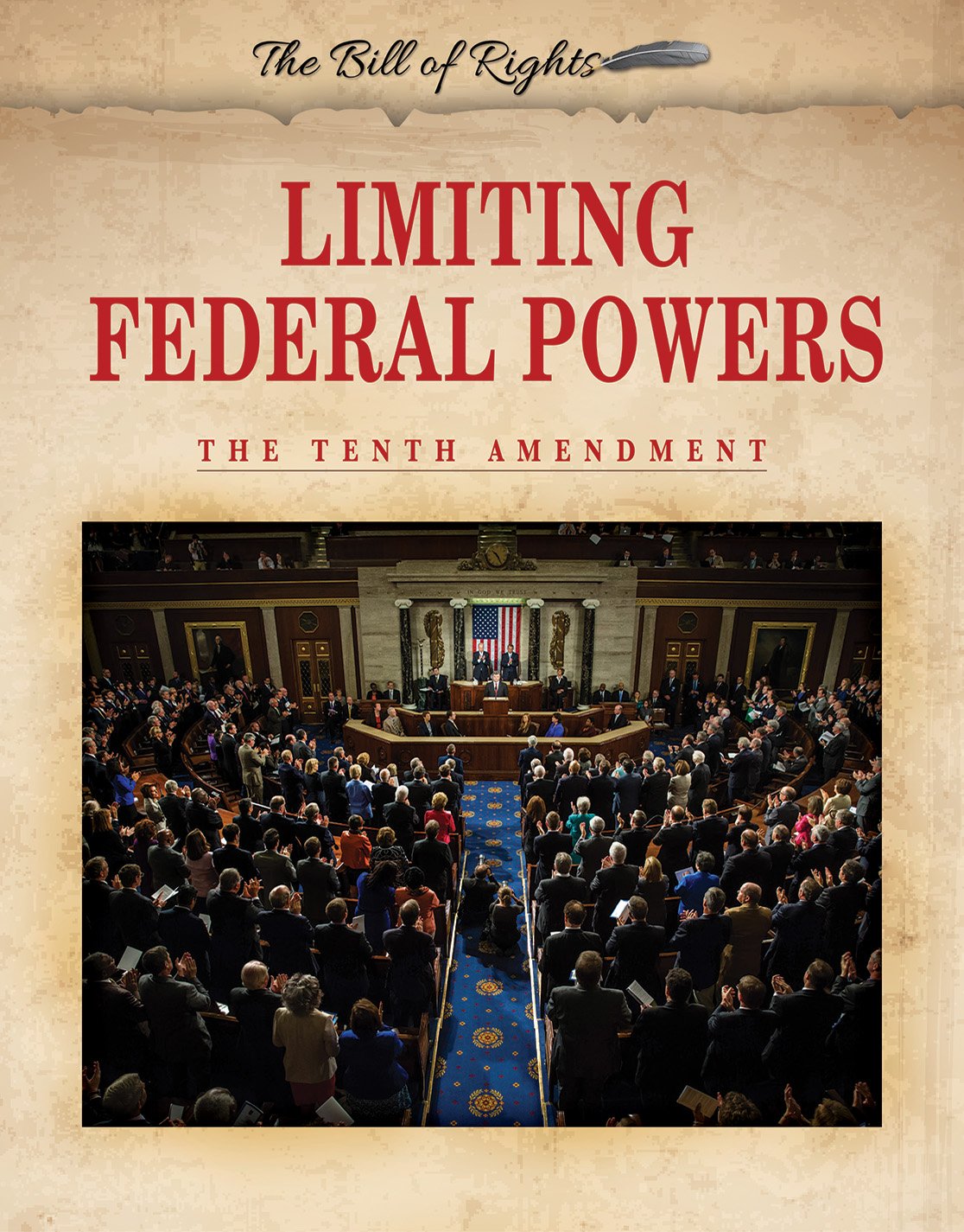 Limiting Federal Powers: The Tenth Amendment (The Bill of Rights ...