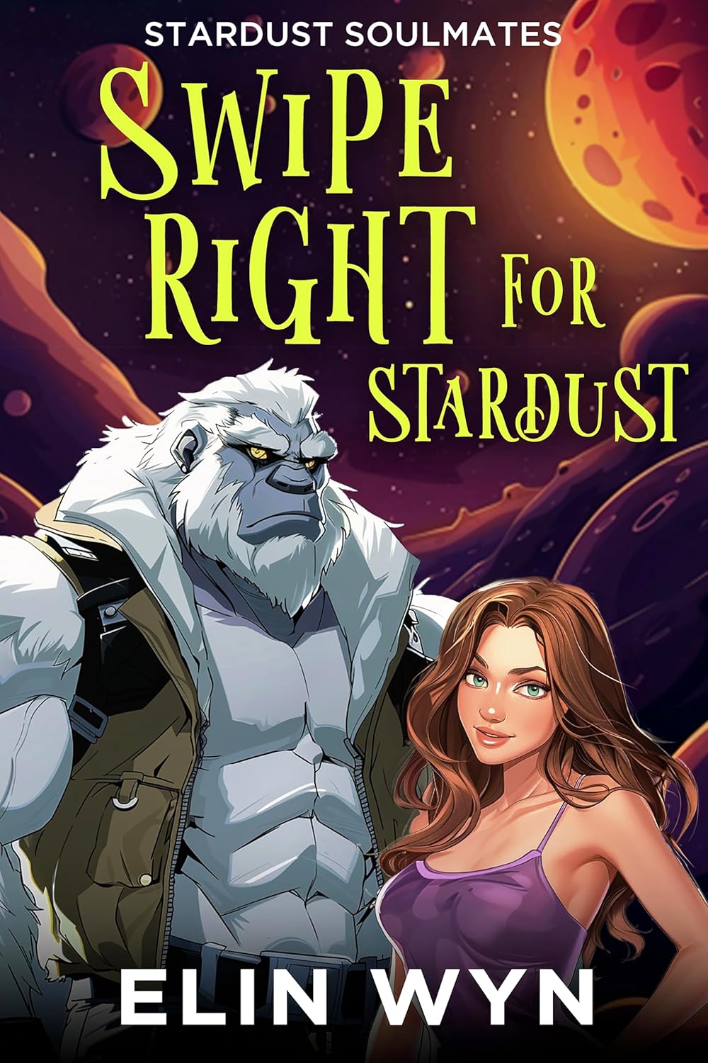 Swipe Right for Stardust (Stardust Soulmates Book 3) eBook : Wyn, Elin ...