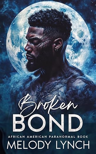 Amazon.com: Broken bond: African american Paranormal eBook : lynch ...