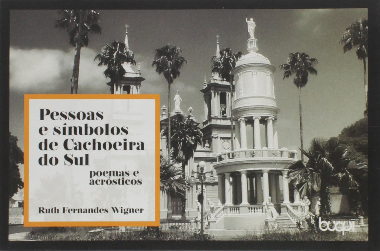 Pessoas e Símbolos de Cachoeira do Sul-Rs. Poemas e Acrósticos : Ruth ...