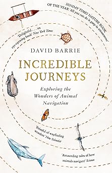Incredible Journeys: Sunday Times Nature Book of the Year 2019: Amazon ...