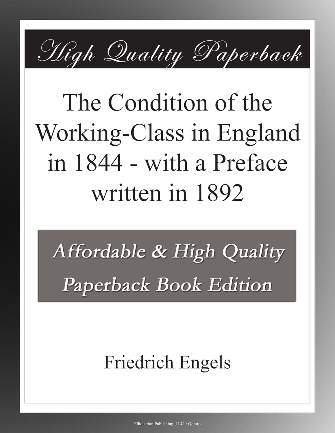 The Condition of the Working-Class in England in 1844 - with a Preface ...
