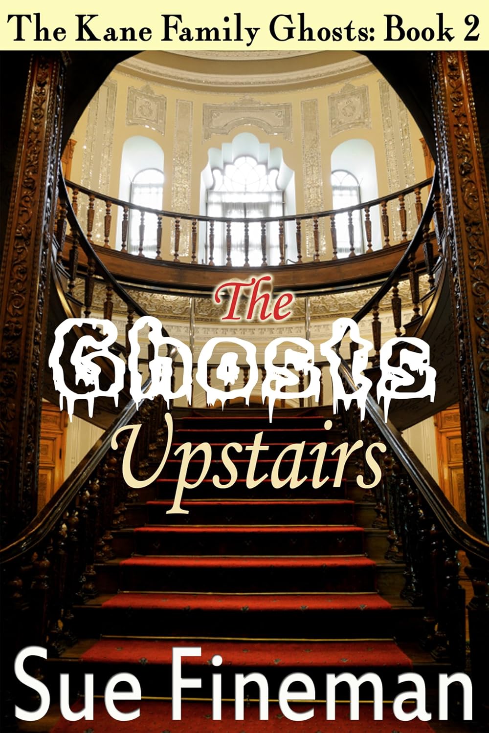 The Ghosts Upstairs (The Kane Family Ghosts Book 2) - Kindle edition by ...