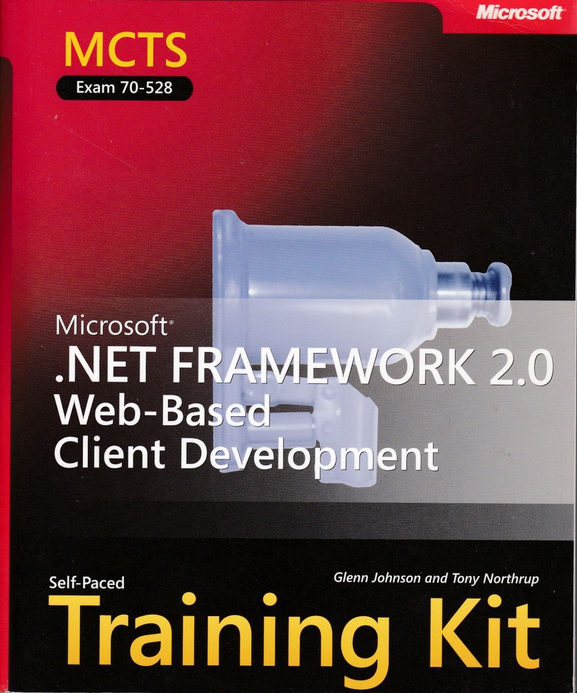 Microsoft .Net Framework 2.0 Web-Based Client Developement (Self-Paced Training Kit) MCTS Exam ...
