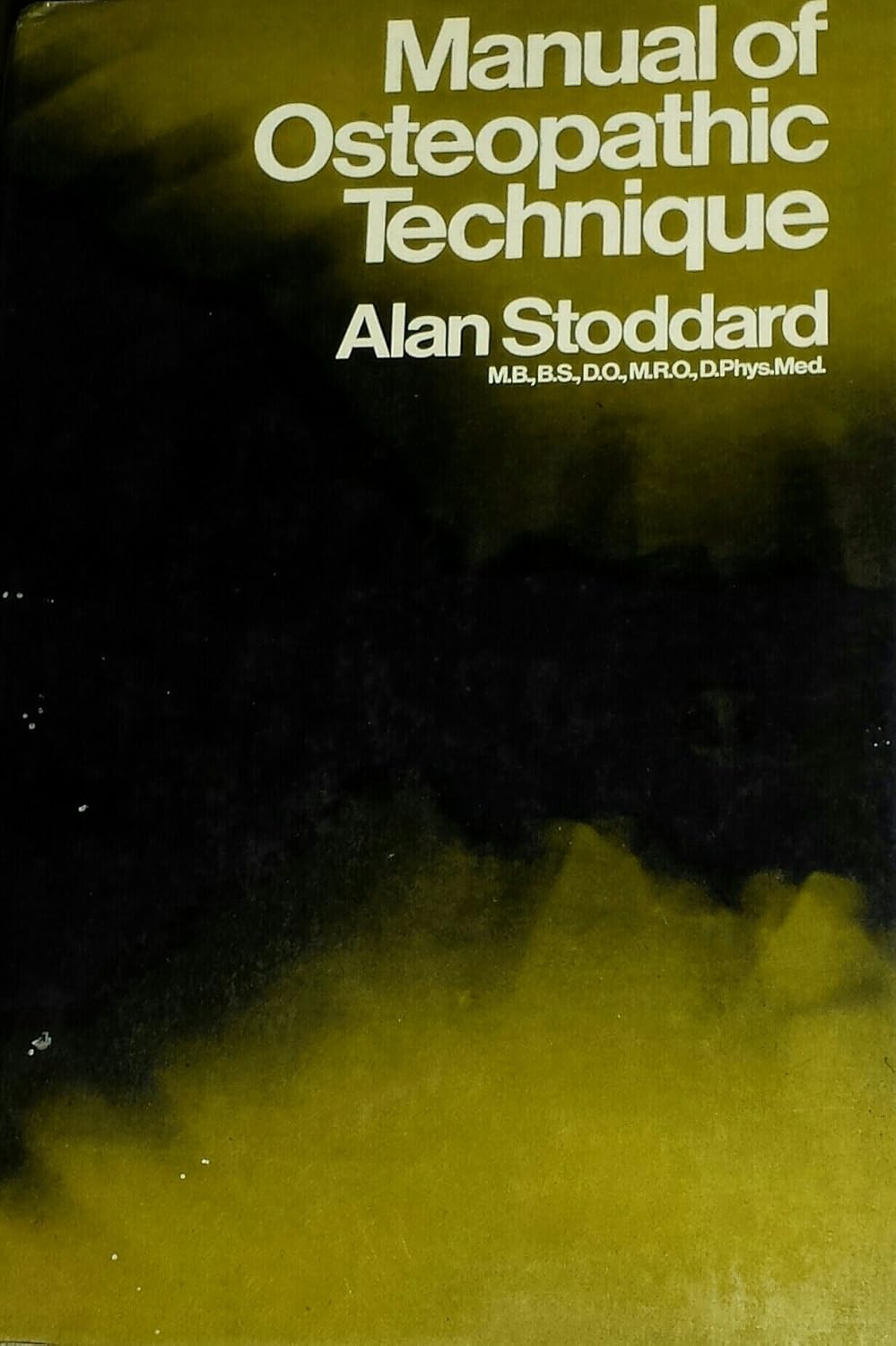 Manual of Osteopathic Technique: Alan Stoddard: 9780090511211: Amazon ...