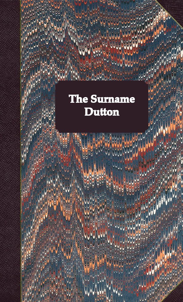 Amazon.com: The Surname Dutton eBook : Bosberry-Scott, Wendy, Morris ...