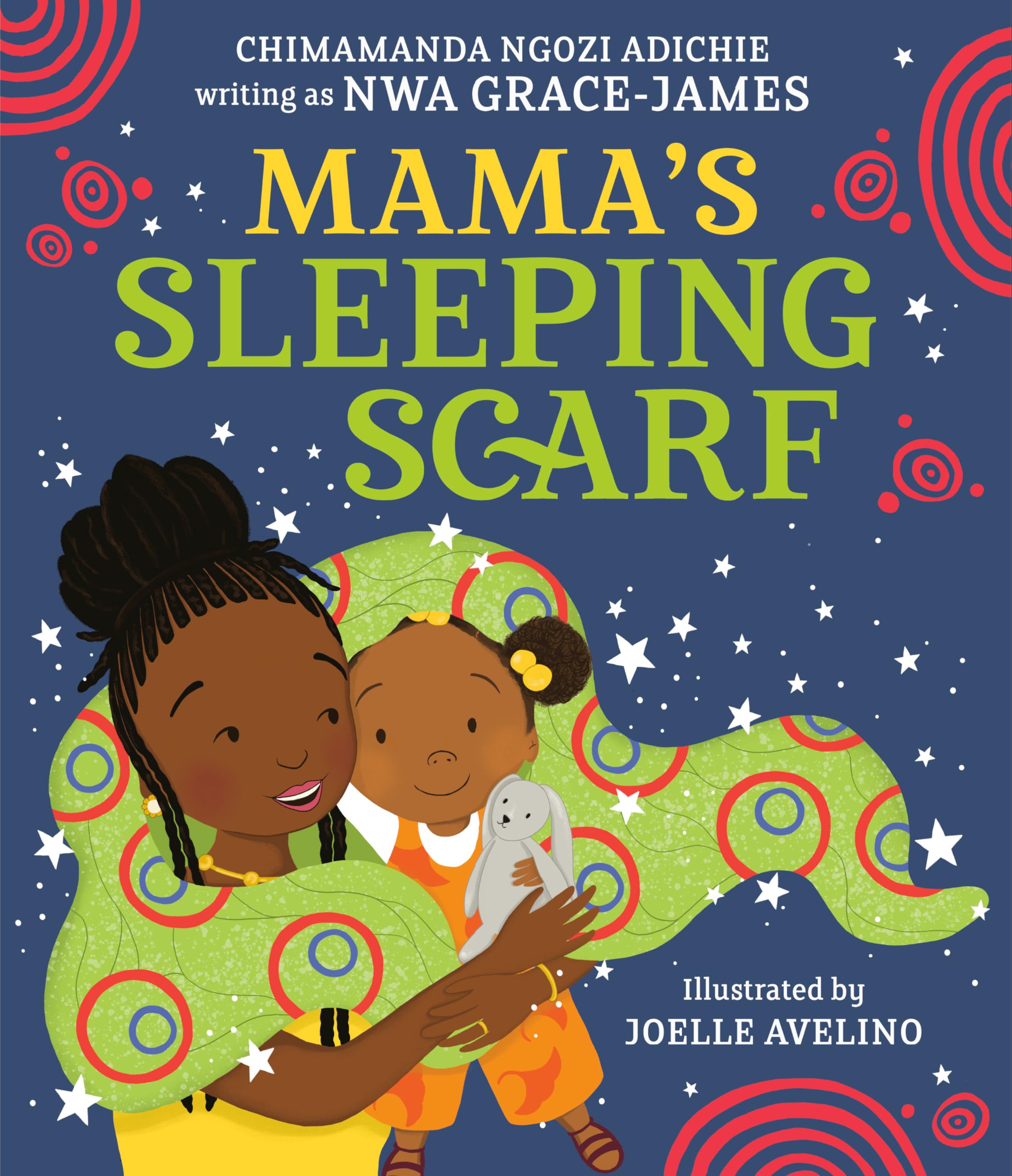 Mama's Sleeping Scarf: Adichie, Chimamanda Ngozi, Avelino, Joelle ...