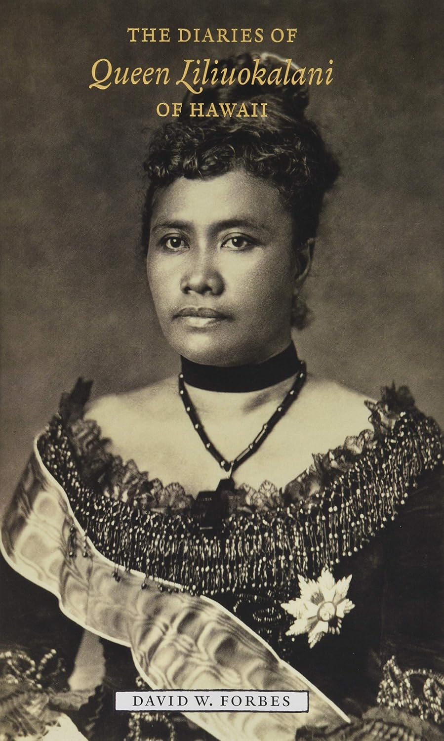 The Diaries of Queen Liliuokalani of Hawaii, 1885–1900: Forbes, David W ...