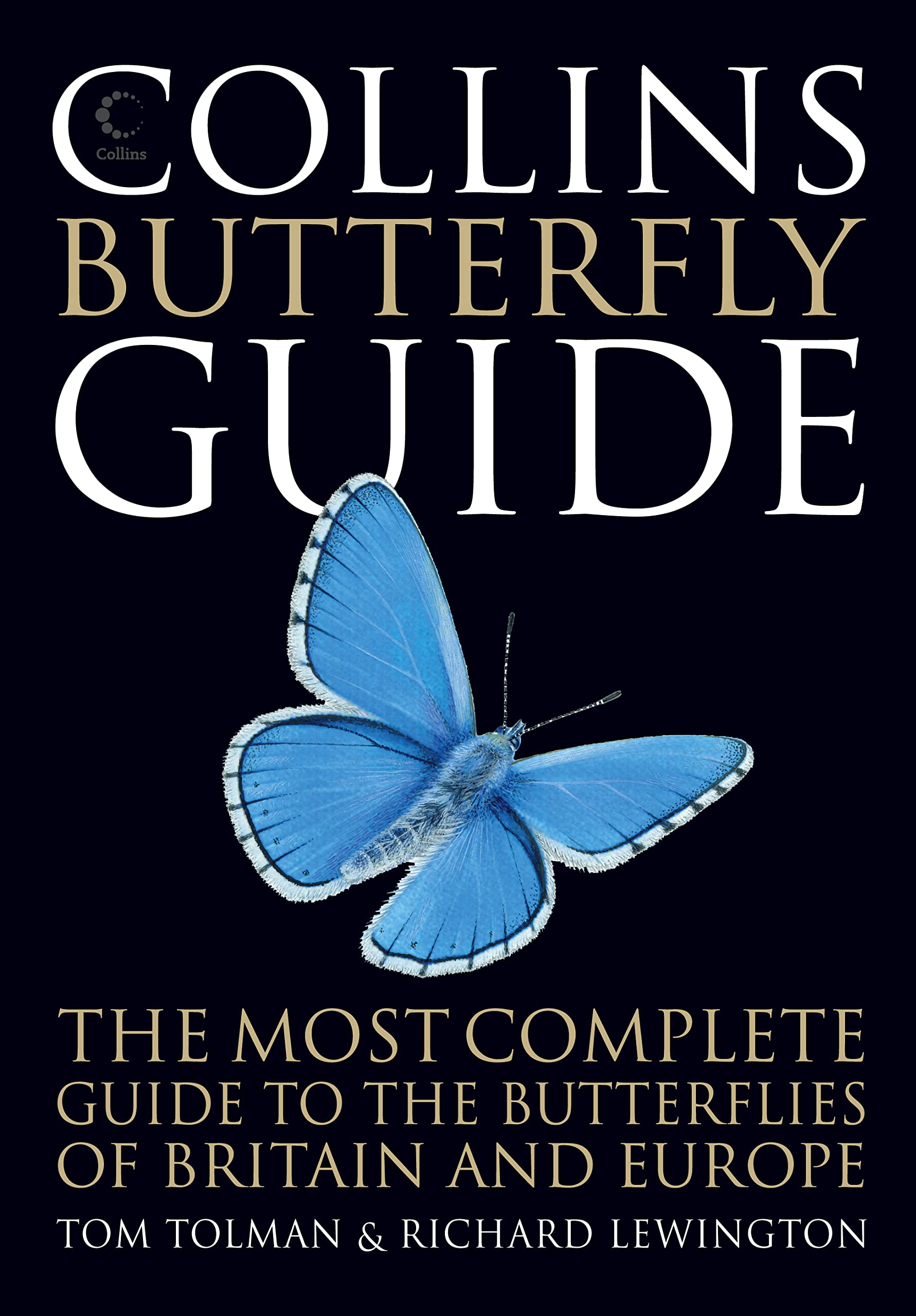 Collins Butterfly Guide: The Most Complete Guide to the Butterflies of ...