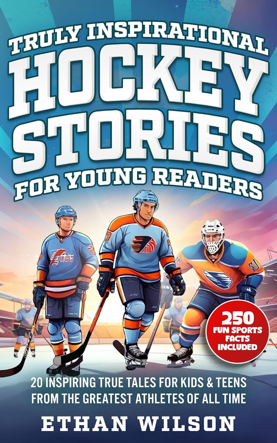 Amazon.com: Truly Inspirational Hockey Stories for Young Readers: 20 ...