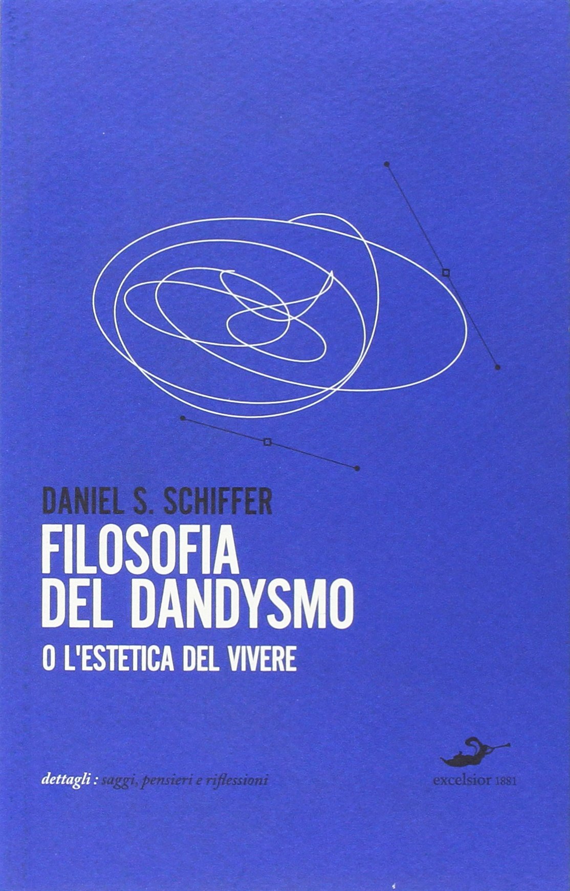 Filosofia Del Dandysmo O L Estetica Del Vivere : Schiffer, Daniel S ...