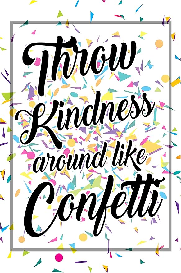 Amazon.com: Classroom Posters Throw Kindness Around Like Confetti ...