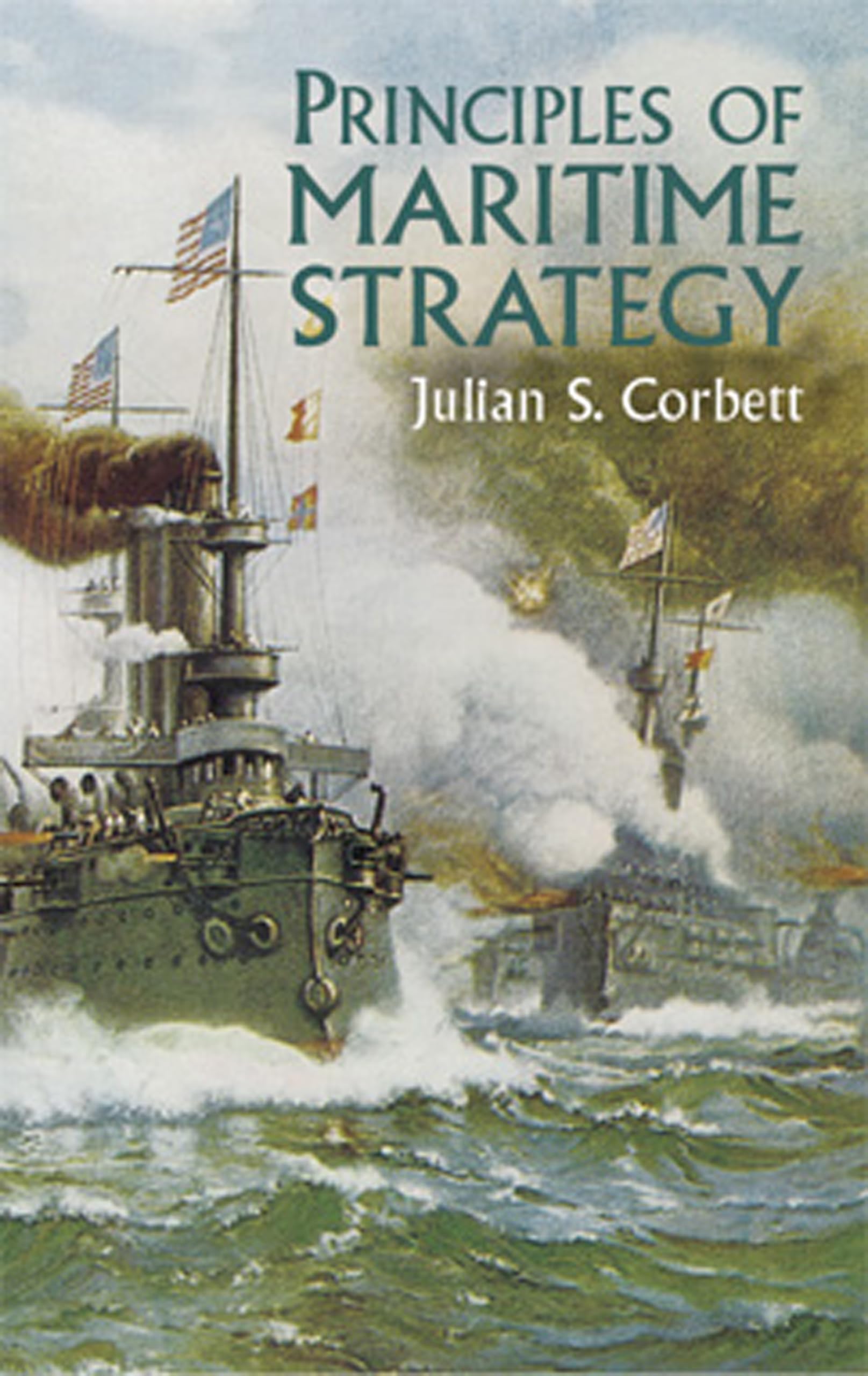 Principles of Maritime Strategy (Dover Military History, Weapons, Armor ...
