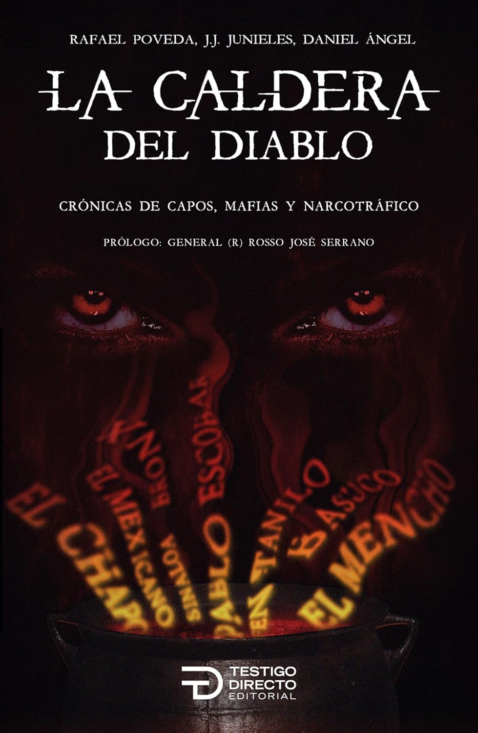 La caldera del diablo: Crónicas de capos, mafias y narcotráfico ...