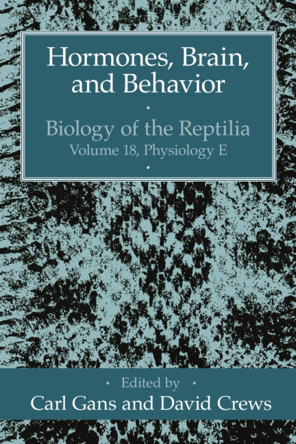 Hormones, Brain, and Behavior (Volume 18) (Biology of the Reptilia ...