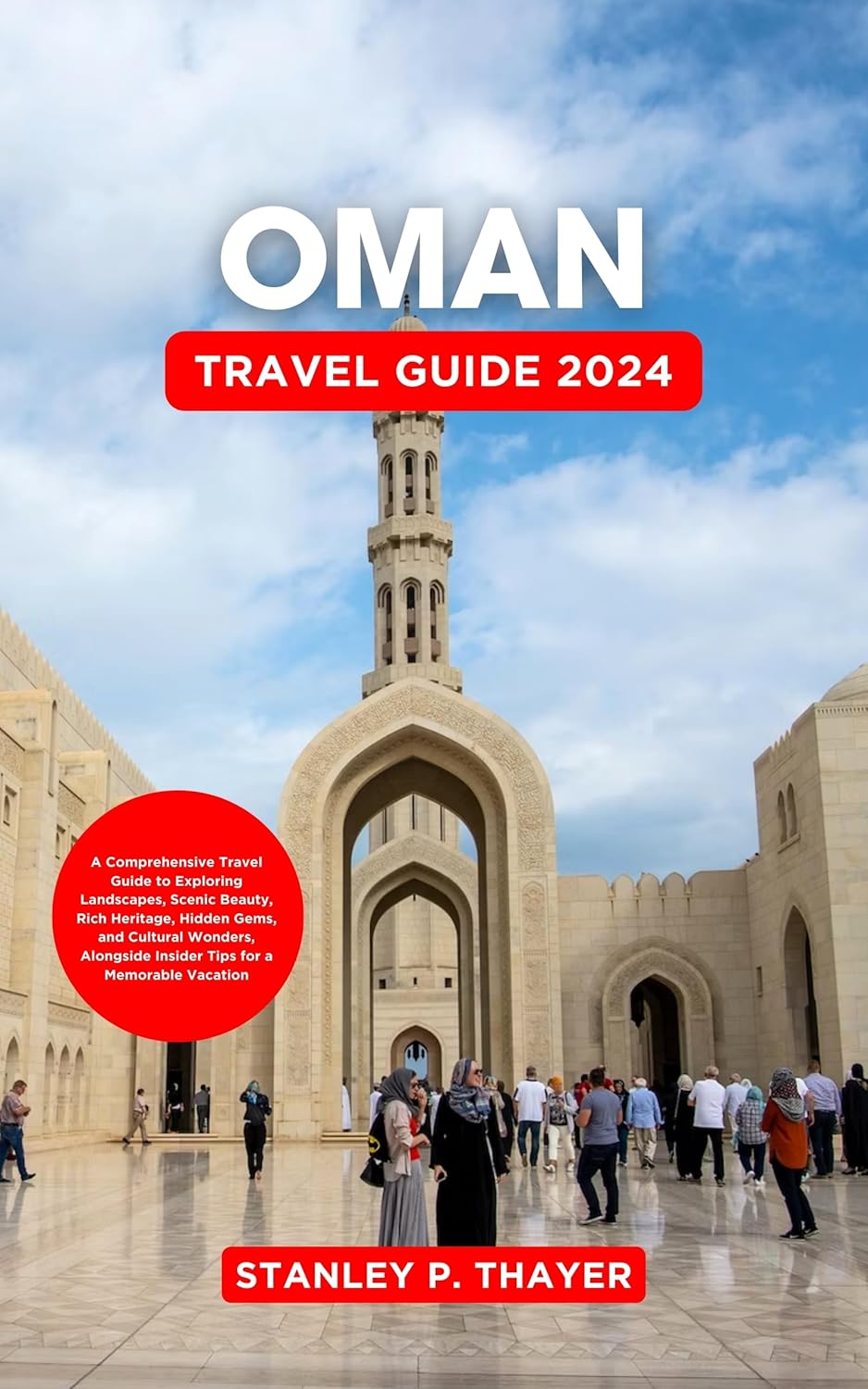Amazon.com: Oman Travel Guide 2024: A Comprehensive Travel Guide to Exploring Landscapes, Scenic ...