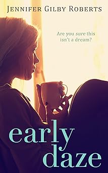 Amazon.com: Early Daze eBook : Roberts, Jennifer Gilby: Kindle Store