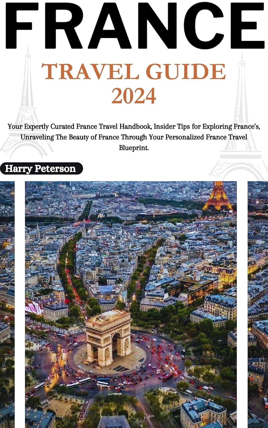 Amazon.com: France Travel Guide 2024 : Your Expertly Curated France ...