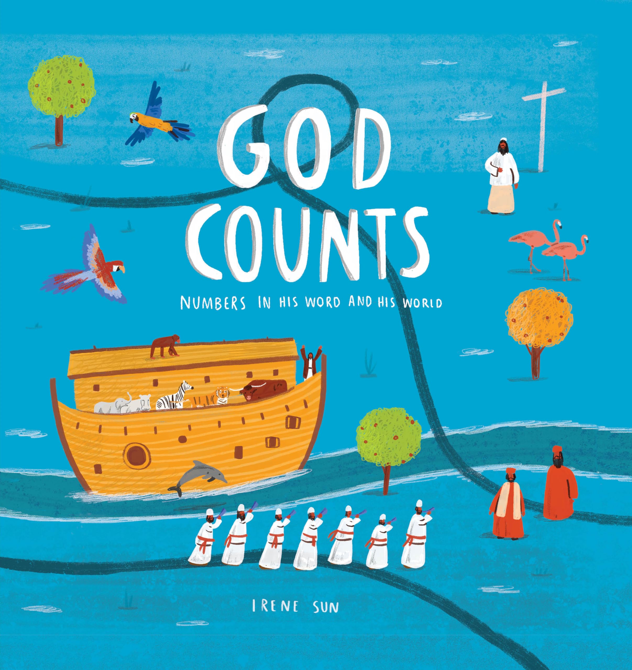 God Counts: Numbers in His Word and His World: Irene Sun, Alex Foster ...